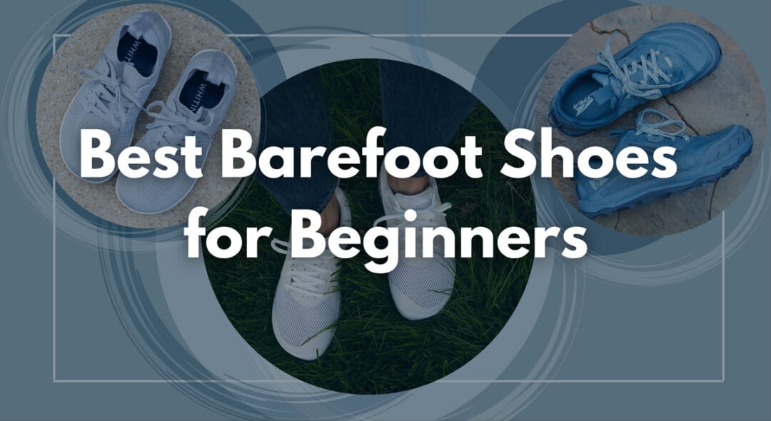 Barefoot Shoe Guide for Beginners